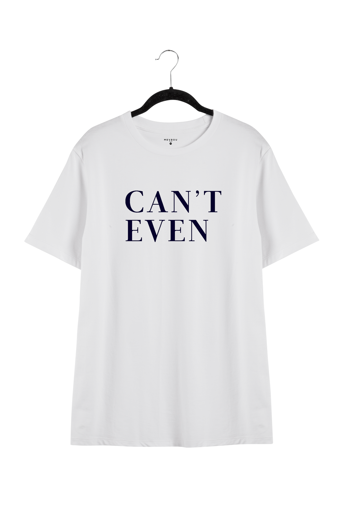CAN'T EVEN TEE – MEVROU & CO.
